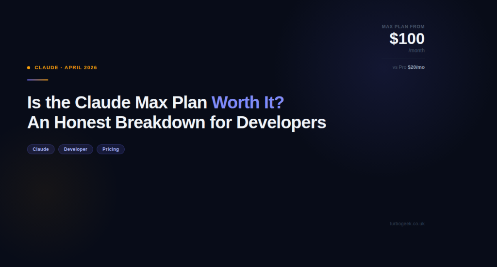 Is the Claude Max Plan Worth It? An Honest Breakdown for...